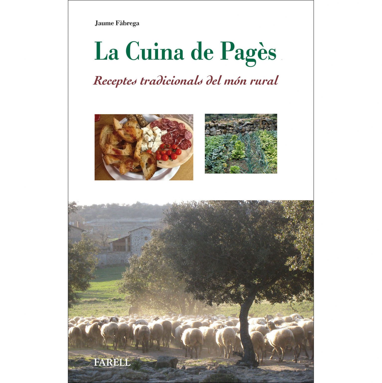 La Cuina de Pagès. Receptes tradicionals del món rural - Farell Editors